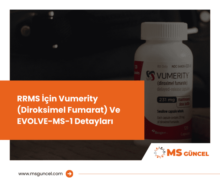 RRMS İçin Vumerity (Diroksimel Fumarat) Ve EVOLVE-MS-1 Detayları